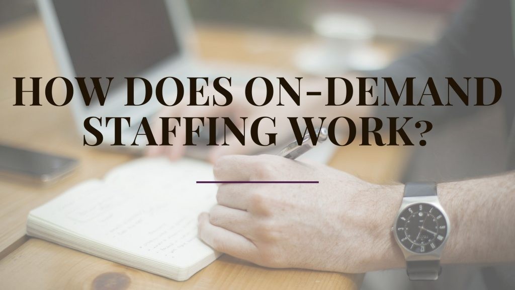 How Does On Demand Staffing Work? | Update Tech Ltd