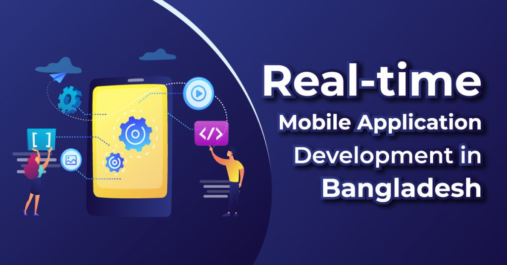 Real-time mobile application development in Bangladesh | Update Tech Ltd